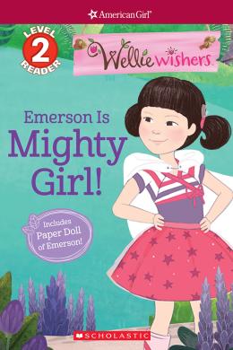 American Girl®: WellieWishers: Emerson is...Mighty Girl! | Scholastic ...