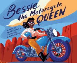 Bessie the Motorcycle Queen | Scholastic Canada