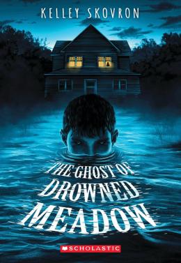 The Ghost of Drowned Meadow | Scholastic Canada