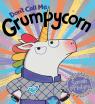 Grumpycorn | Scholastic Canada