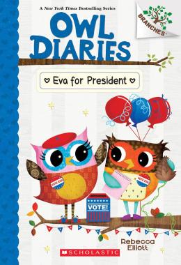 Eva for President: A Branches Book (Owl Diaries #19) | Scholastic Canada