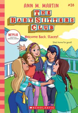 Welcome Back, Stacey! (The Baby-sitters Club #28) | Scholastic Canada