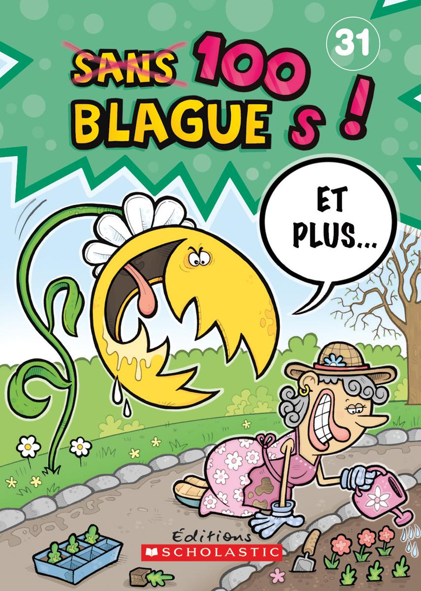 100 blagues! Et plus... N° 22 | Éditions Scholastic
