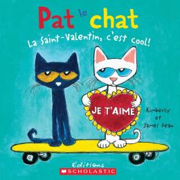 Éditions Scholastic | Pat le chat : La Saint-Valentin, c'est cool!