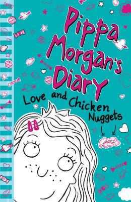 Pippa Morgan's Diary: Love and Chicken Nuggets | Scholastic Canada