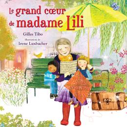Éditions Scholastic | Le grand coeur de madame Lili