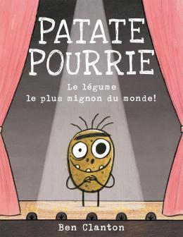 Éditions Scholastic | Patate Pourrie