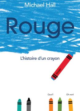 Éditions Scholastic | Rouge : L'histoire d'un crayon