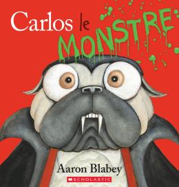 Éditions Scholastic | Carlos le monstre