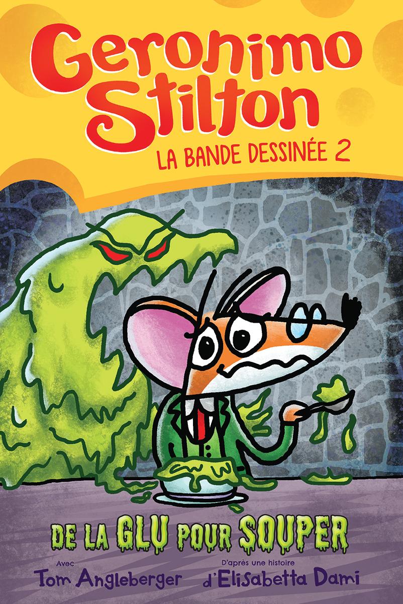 Geronimo Stilton : La bande dessinée : N° 1 - Enquête dans les égouts ...